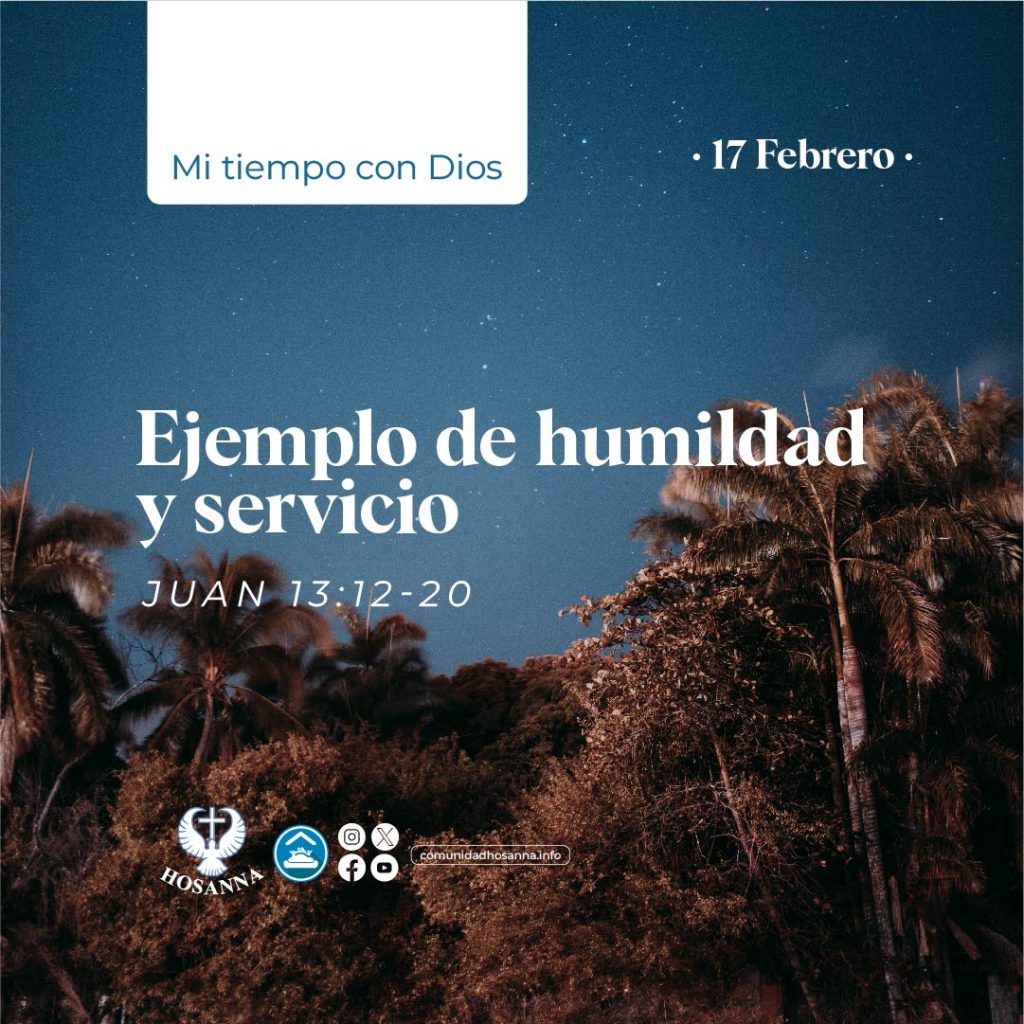 Ejemplo de humildad y servicio - Comunidad Hosanna